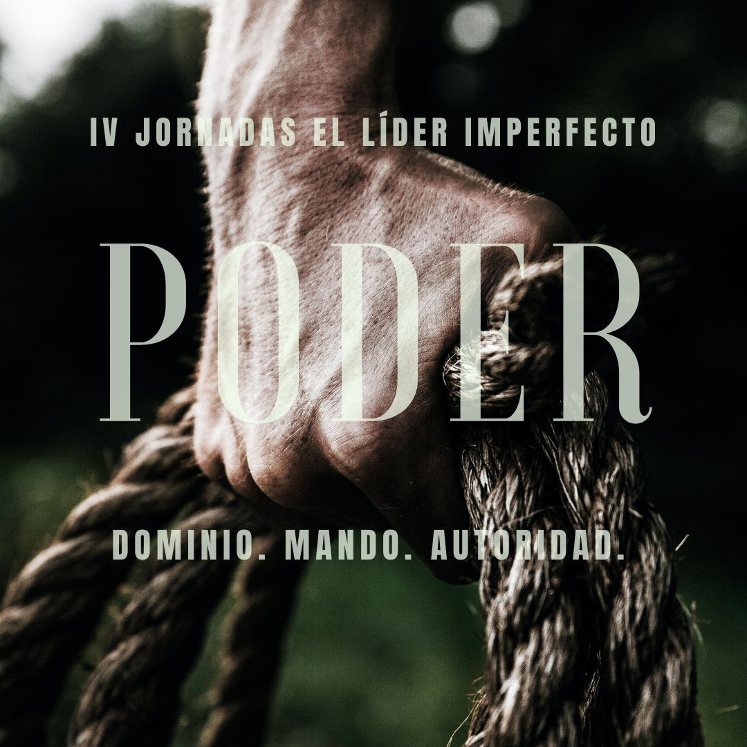 Palabras y Conceptos: Liderazgo. Poder. Masculinidad – El Líder Imperfecto